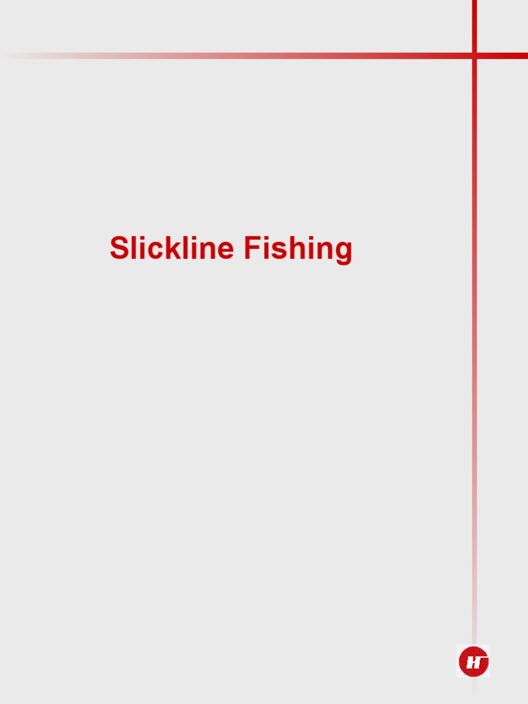 Safe Procedures Established: A Comprehensive Guide to Slickline Fishing ...