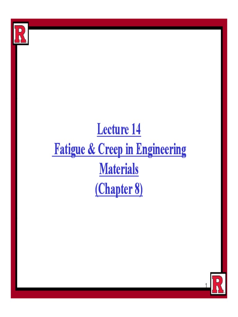 Fatigue & Creep in Engineering Fatigue & Creep in Engineering Materials ...
