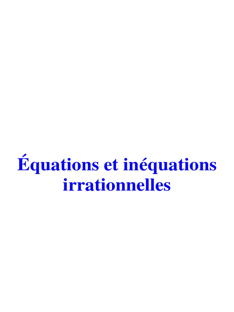 Équations et inéquations irrationnelles | PDF | Nombre réel | Analyse ...