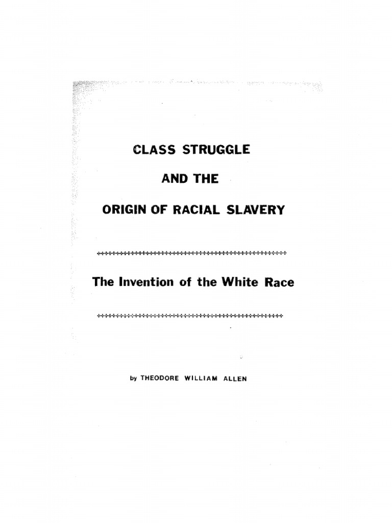 Class Struggle and The Origin of Racial Slavery 1 | PDF | Slavery In ...