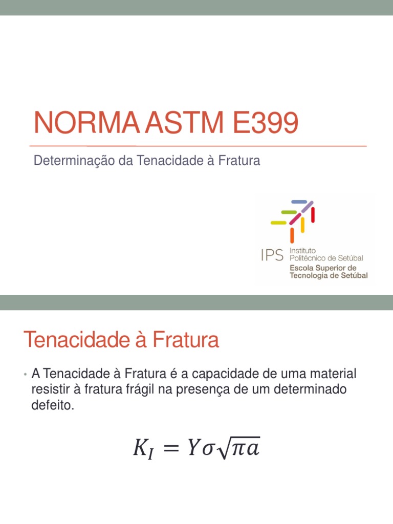 Aula 2 - Norma ASTM E399 | PDF | Estresse (Mecânica) | Flexão (Física)