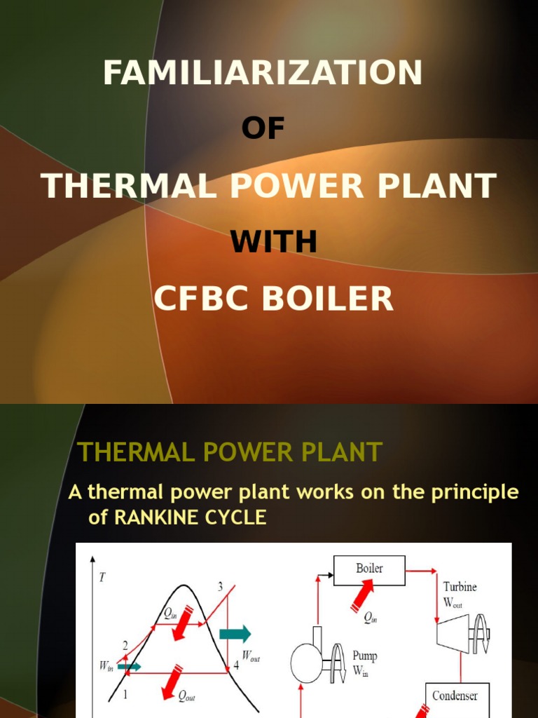 FAMILIARIZATION OF THERMAL POWER PLANT WITH CFBC BOILER | Fluidization ...