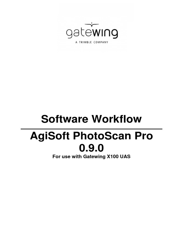 Software Workflow Agisoft Photoscan Pro 0.9.0: For Use With Gatewing ...