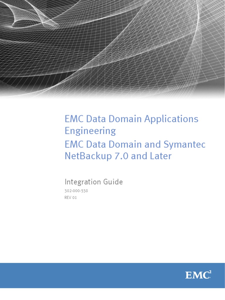 Data Domain and Symantec NetBackup 7.0 and Later Integration Guide ...