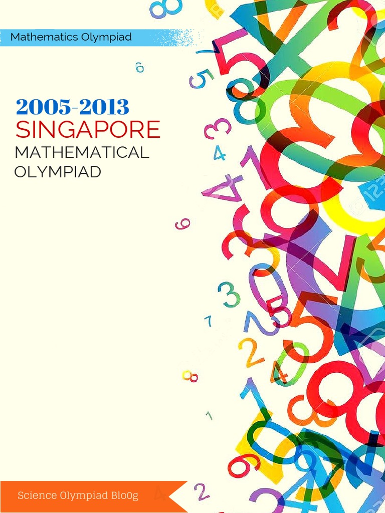 Singapore Mathematical Olympiad (2005-2013) | PDF