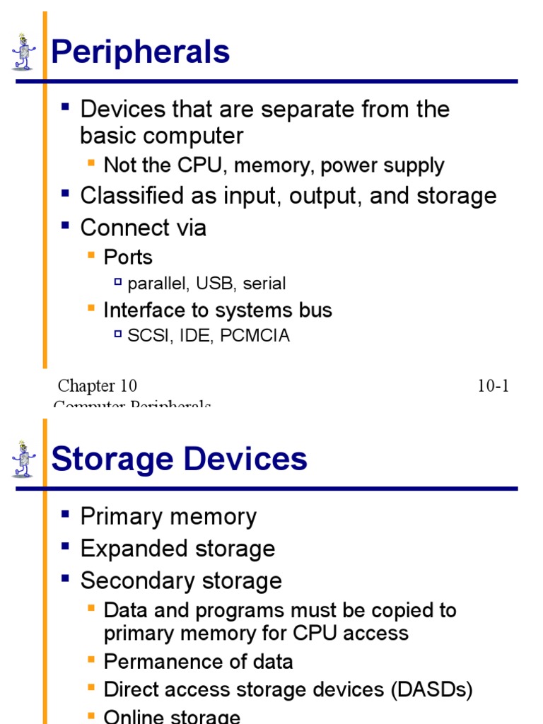 Peripherals: Devices That Are Separate From The Basic Computer Classified As Input, Output, and ...