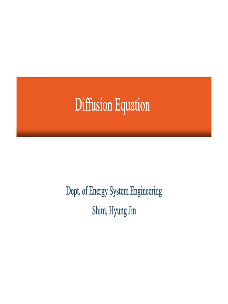 Diffusion Equation: F S I I Dept. of Energy System Engineering Shim ...