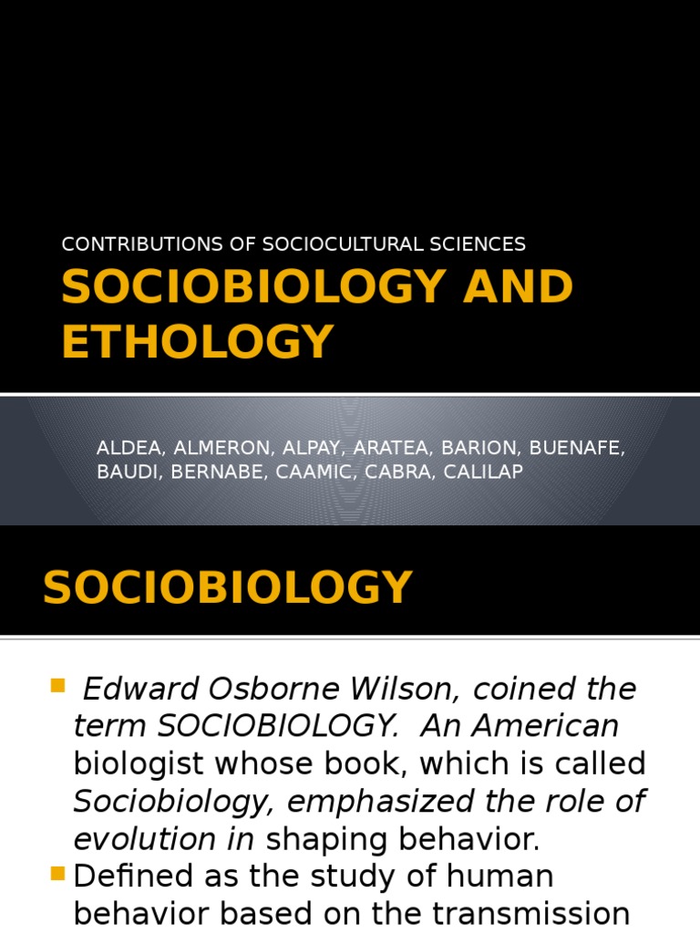 Sociobiology and EthologSOCIOBIOLOGY-AND-ETHOLOGY - Pptxy | PDF ...