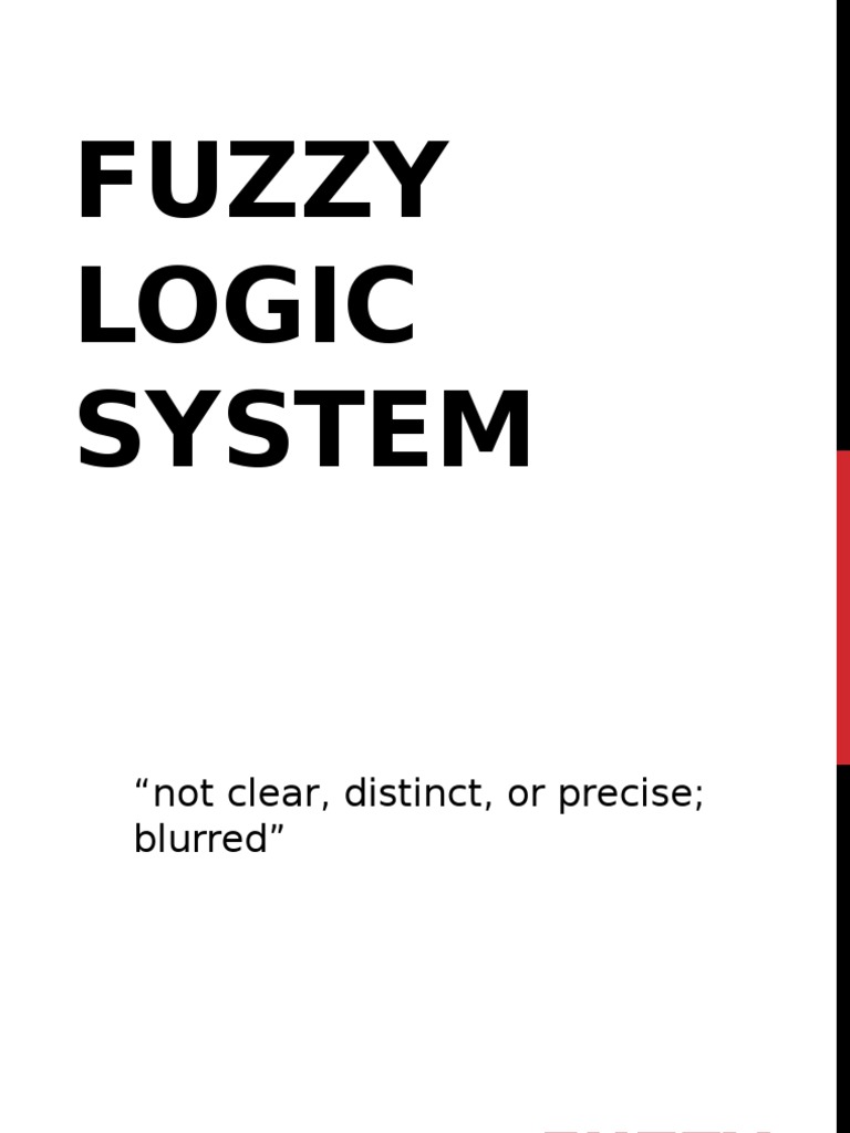 Ppt Meaning Of Fuzzy Definition Of Fuzzy Logic