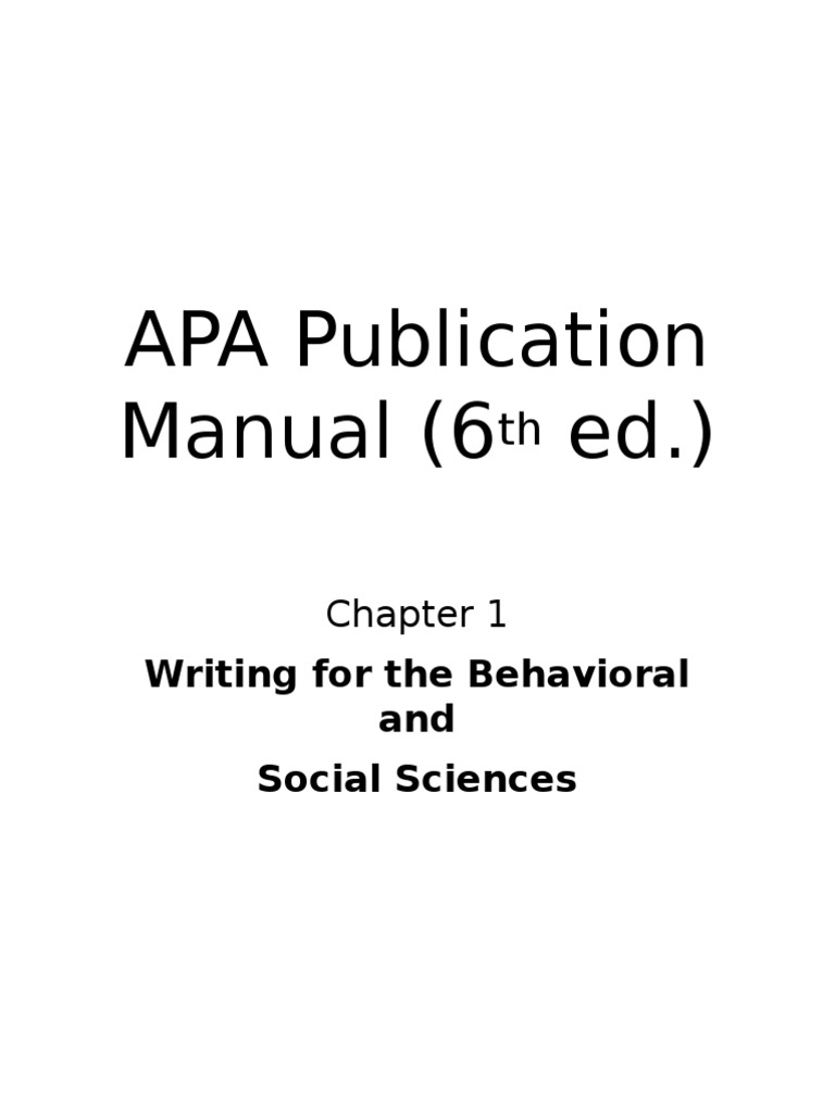 APA Publication Manual (6th Ed) - Ch1 Writing For The Behavioral and ...
