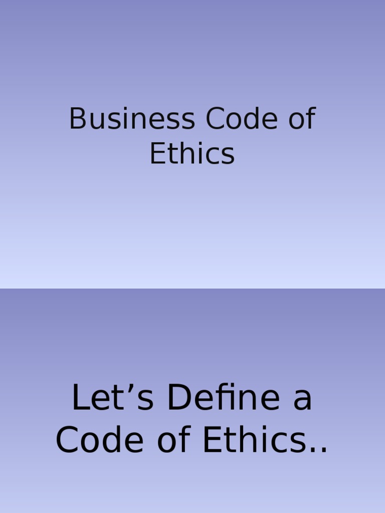 Business Code of Ethics | PDF | Value (Ethics) | Business Ethics