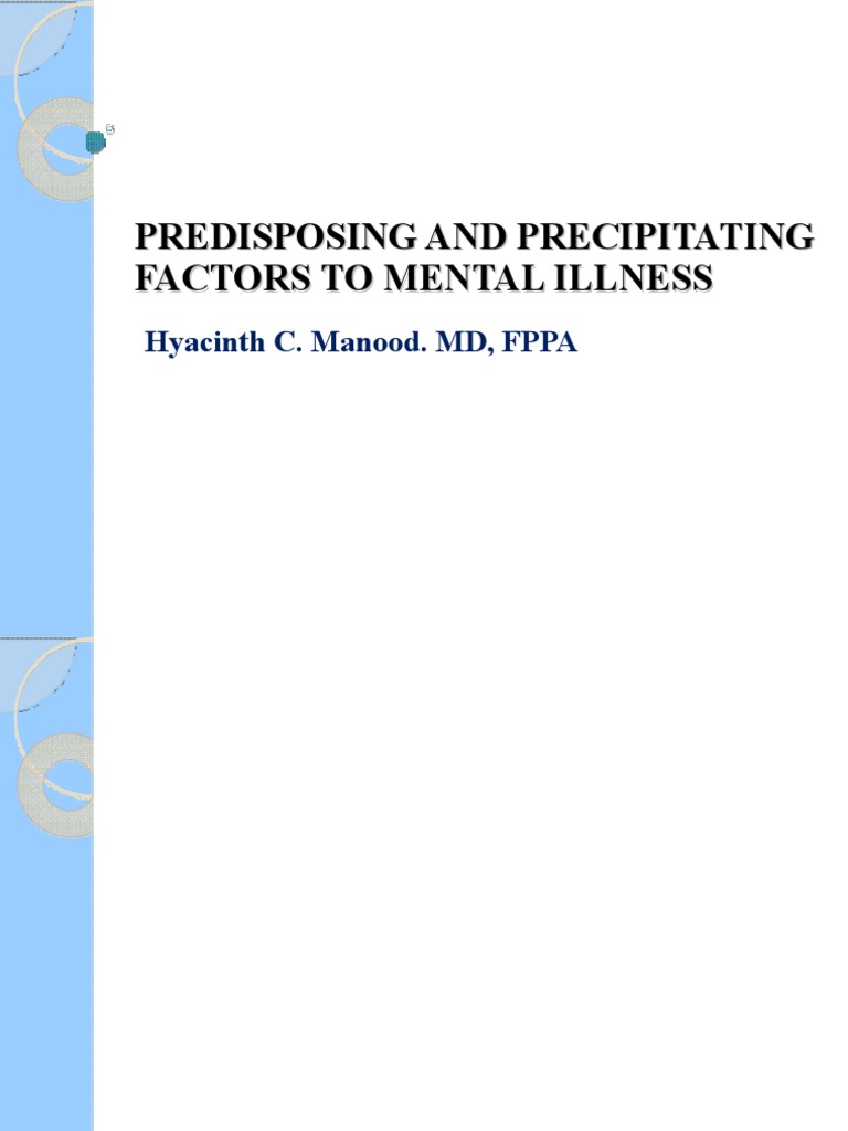 Predisposing and Precipitating Factors to Mental Illness | Major ...