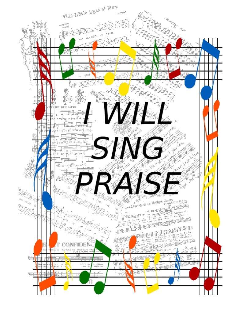I Will Sing Praise | PDF | Shadrach, Meshach, And Abednego | The Gospel