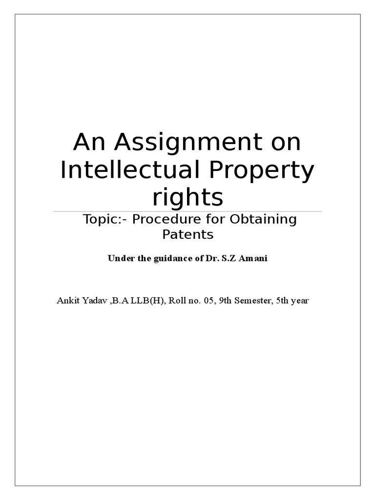 An Assignment On Intellectual Property Rights: Topic:-Procedure For Obtaining Patents | PDF ...