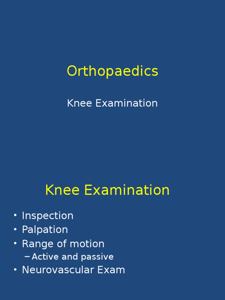 Knee Examination | PDF | Knee | Anatomical Terms Of Motion