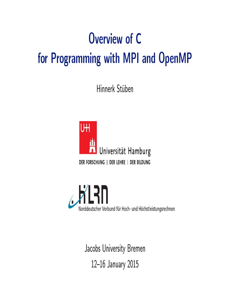 Overview of C For Programming With Mpi and Openmp: Hinnerk ST Uben ...