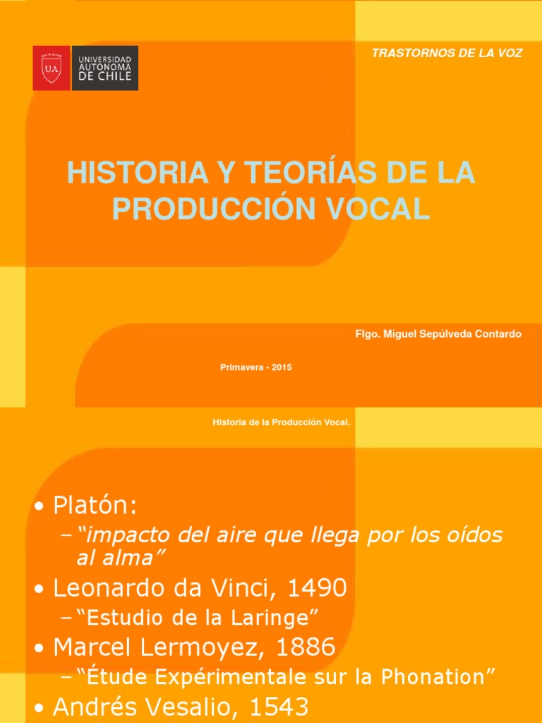 Historia y Evolución Del Estudio de La Voz, Teorías de La Fonación ...