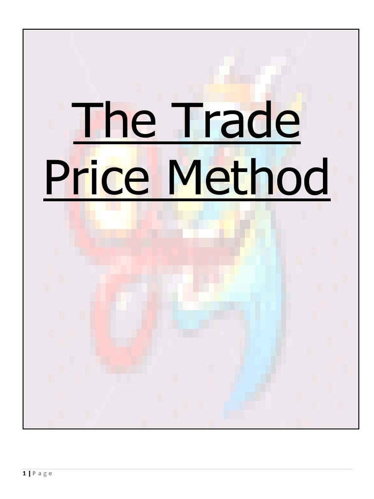 The Trade Price Method 1.2 | PDF | Order (Exchange) | Day Trading