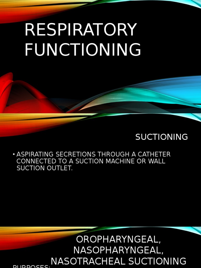 Respiratory Procedures: Techniques and Considerations for Suctioning ...