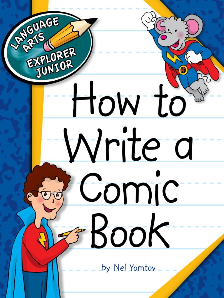 How To Write A Comic Book Explorer Junior Library How To Write Pdf