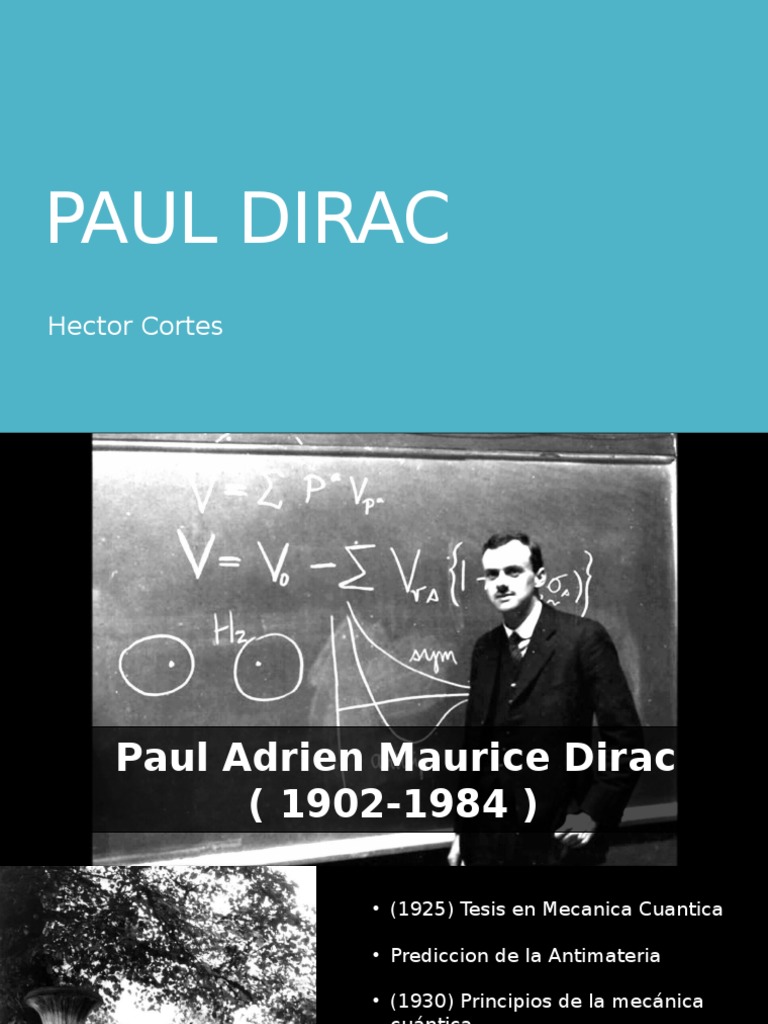 Paul Dirac: Pionero de la Mecánica Cuántica | PDF | Epistemología de la ...