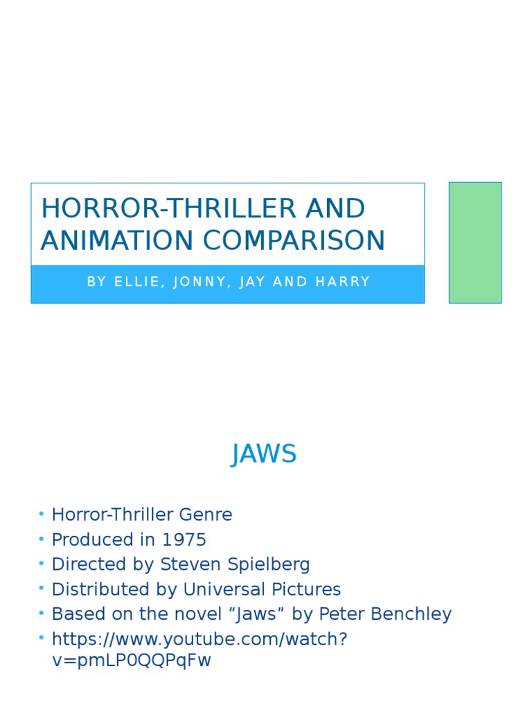 Horror-Thriller and Animation Comparison: by Ellie, Jonny, Jay and ...