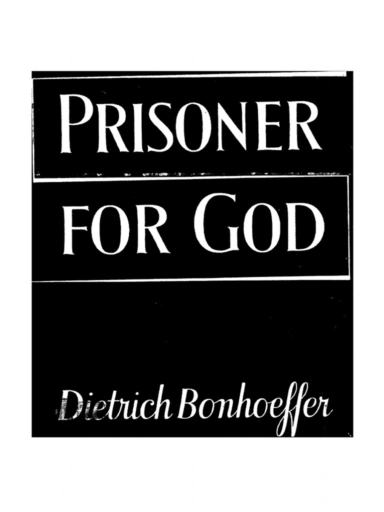 Dietrich Bonhoeffer: Prisoner For God - Letters and Papers From Prison ...