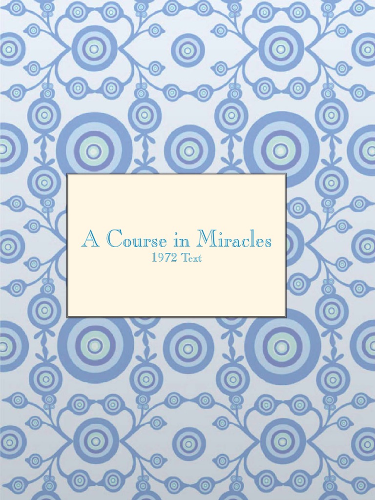 A Course in Miracles Text - 1972 Edition | PDF | Miracle | Atonement In ...