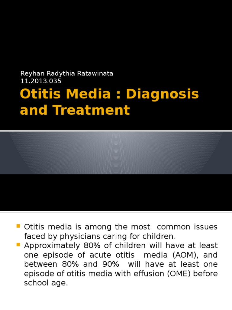 Otitis Media Diagnosis and Treatment Ppt | Otorhinolaryngology ...