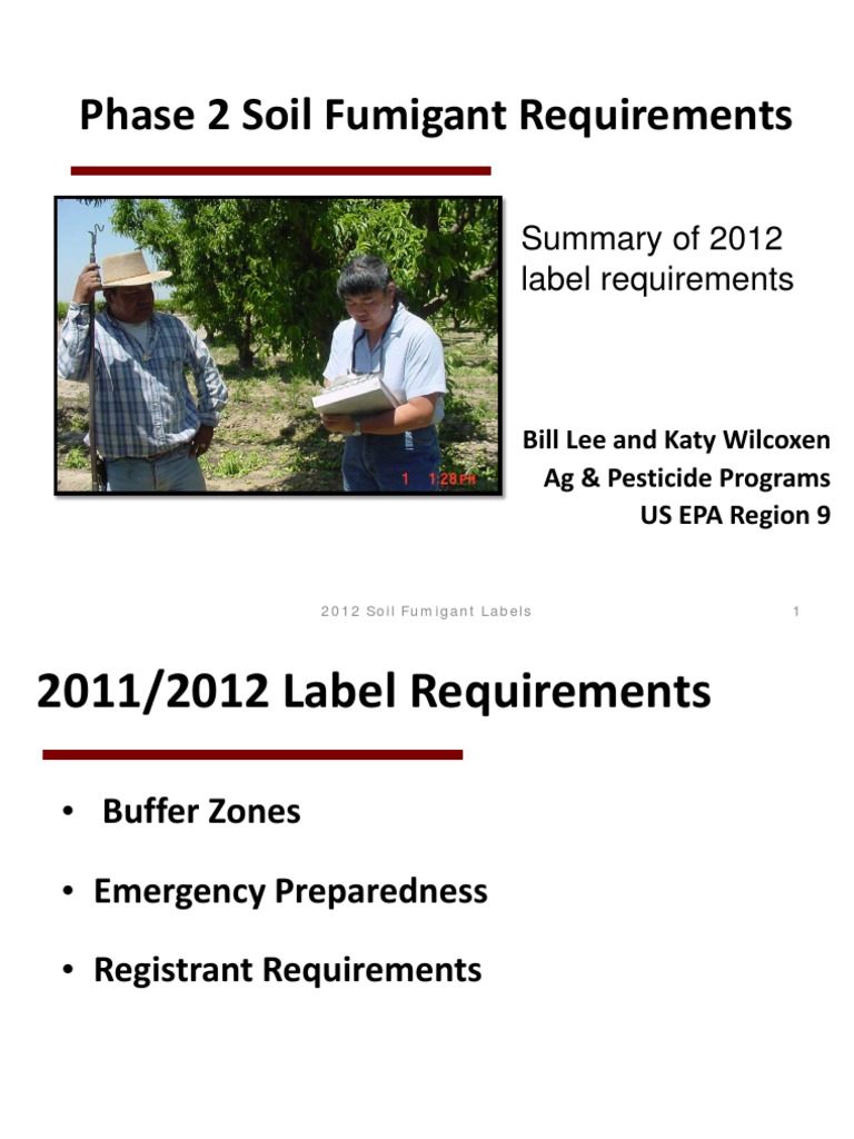 Phase 2 Soil Fumigant Requirements: Summary of 2012 Label Requirements ...