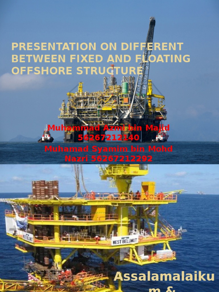Presentation On Different Between Fixed and Floating Offshore | PDF ...