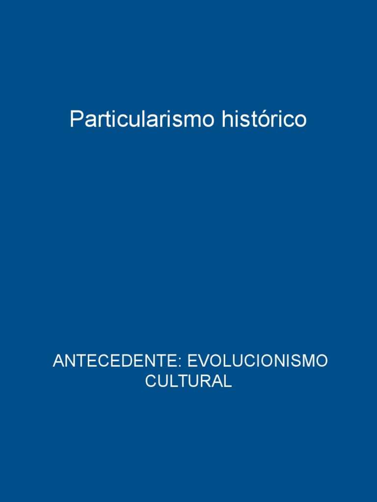 Particularismo Histórico, Introducción | PDF | Antropología | Civilización
