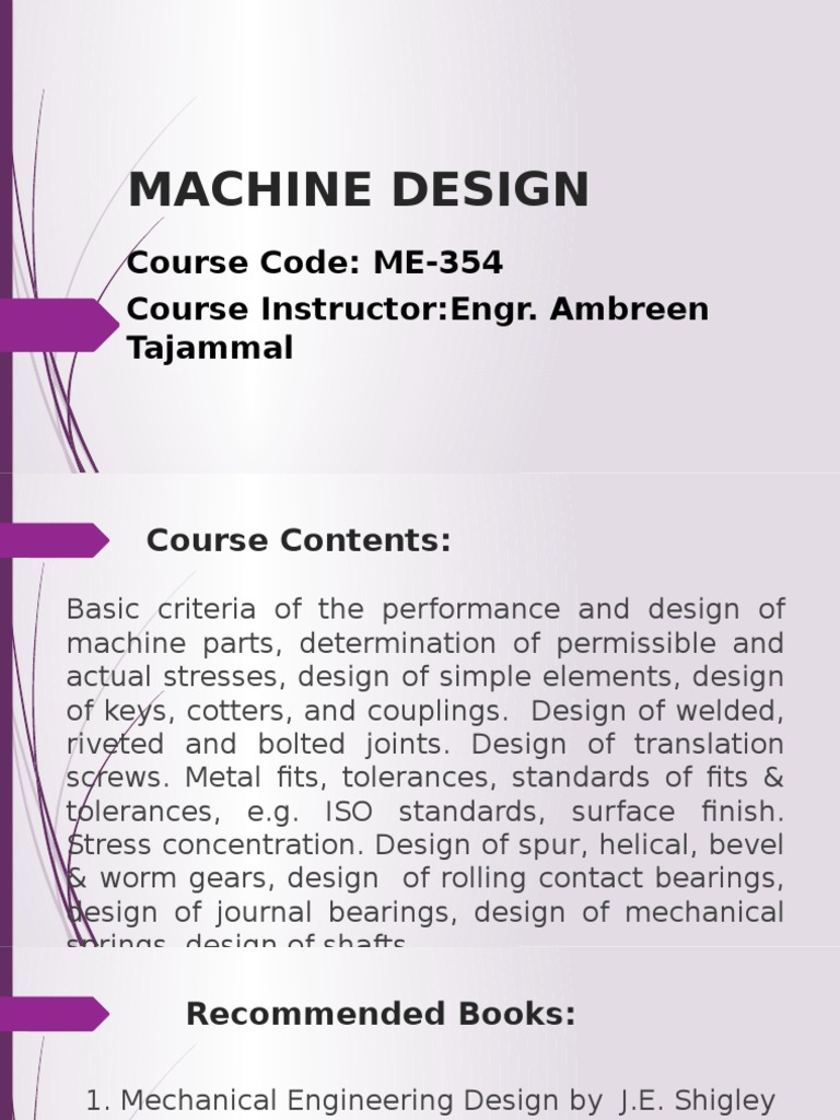 Machine Design: Course Code: ME-354 Course Instructor:Engr. Ambreen Tajammal | PDF | Machines ...