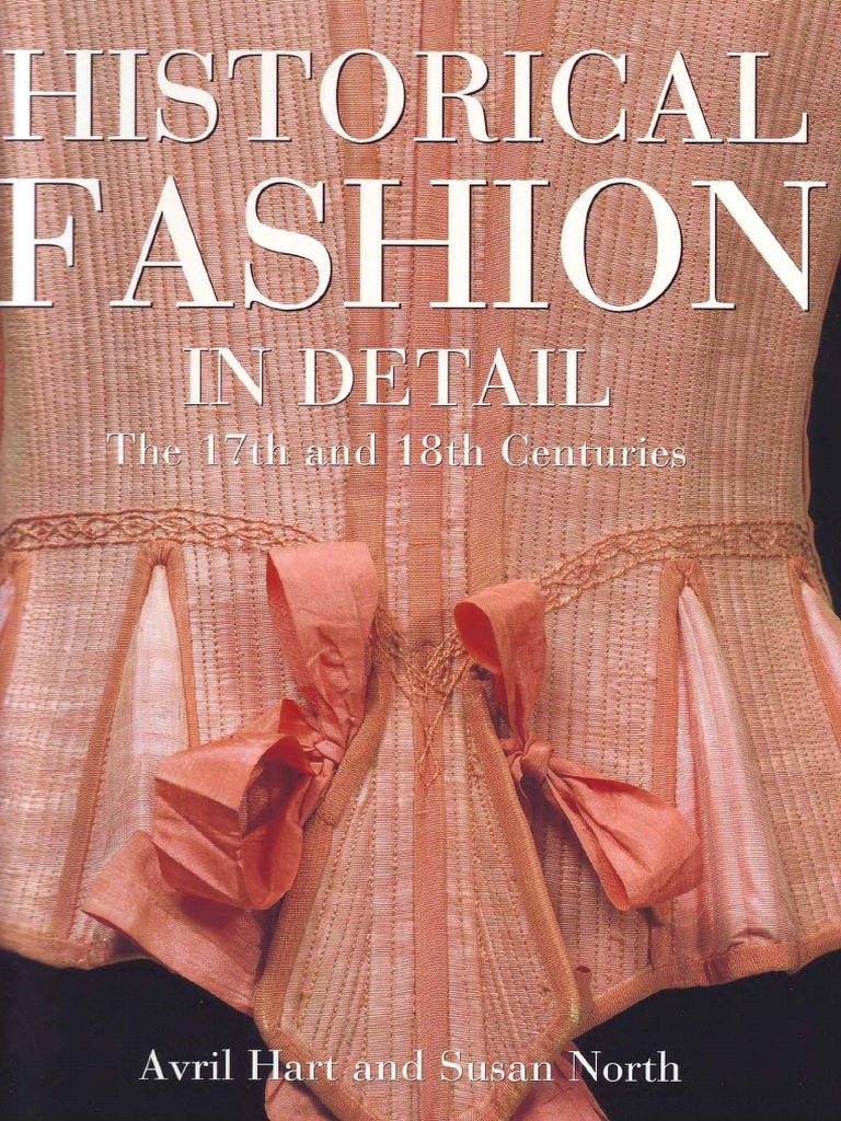 Historical Fashion in Details | PDF | Fashion