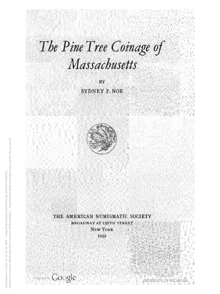 The Pine Tree Coinage of Massachusetts / by Sydney P. Noe | PDF | Coins ...