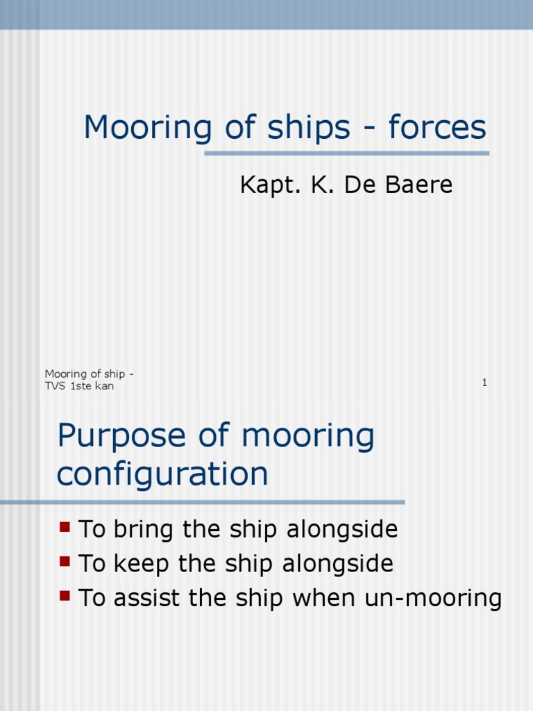 Forces Acting On Ships During Mooring And Considerations For Designing Effective Mooring