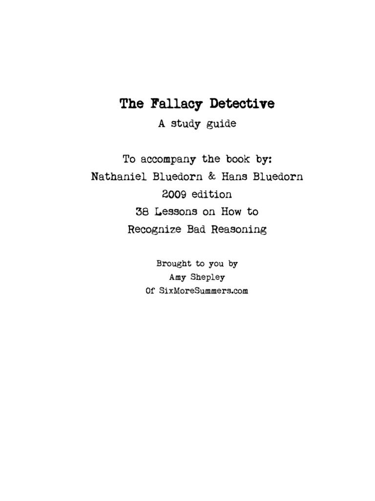 The Fallacy Detective Study Guide | Fallacy | Reason