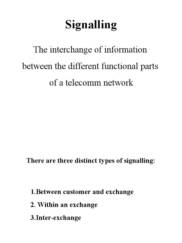 Signalling: The Interchange of Information Between The Different ...