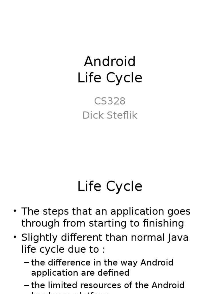 Android Life Cycle: CS328 Dick Steflik | Download Free PDF | Android ...