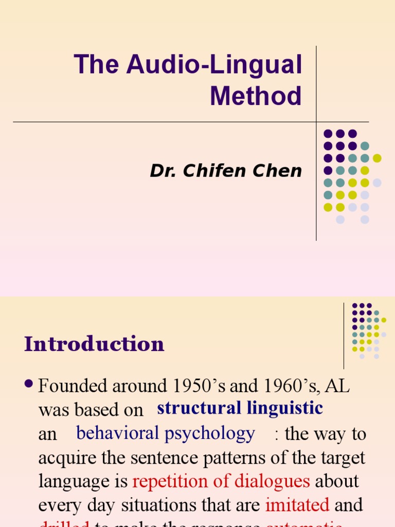 The Audio-Lingual Method: An Overview of its Foundational Linguistic ...