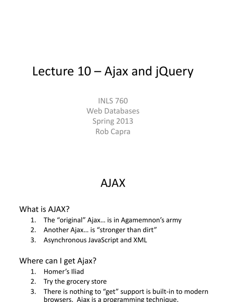 Lecture 10 - Ajax and Jquery: Inls 760 Web Databases Spring 2013 Rob Capra | PDF | Ajax ...