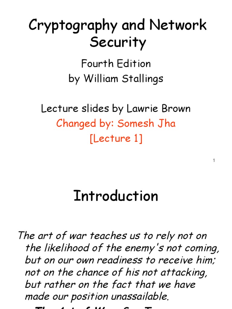 Cryptography and Network Security: Fourth Edition by William Stallings Lecture Slides by Lawrie ...