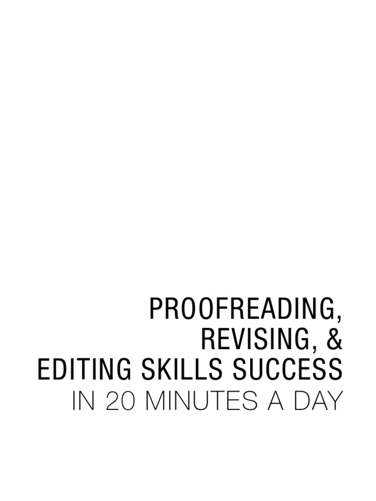 Proofreading, Revising, & Editing Skill Success in 20 Mintutes A Day ...