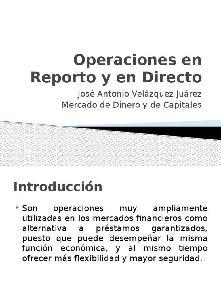Operaciones en Reporto y en Directo | Bancos | Liquidez de mercado