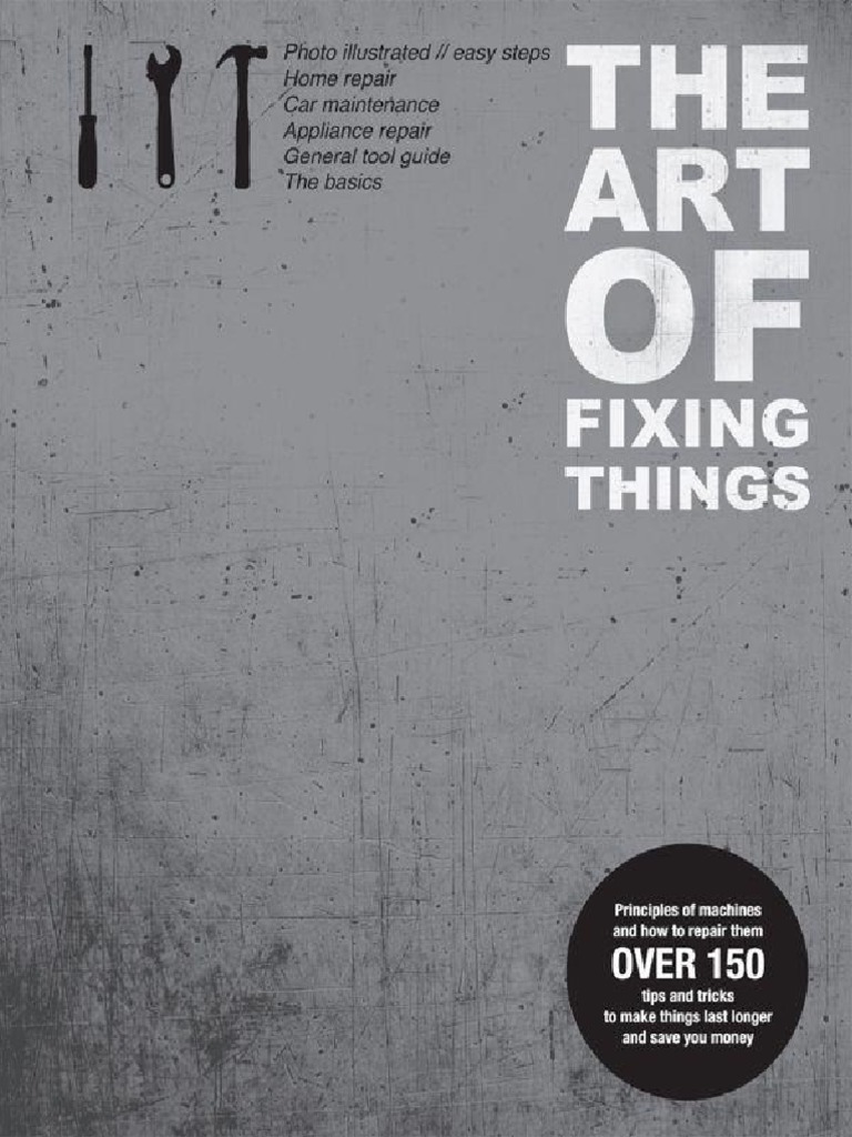 The Art of Fixing Things | PDF | Machines | Manufactured Goods