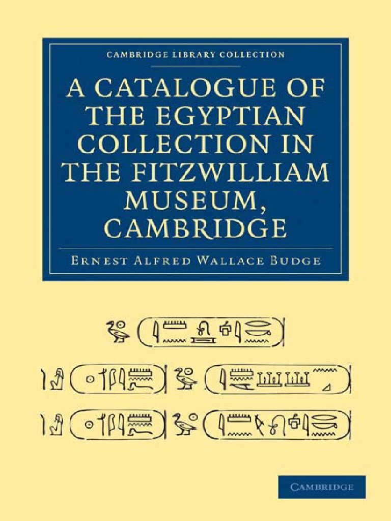 A Catalogue of The Egyptian Collection in The FitzWilliam Museum ...