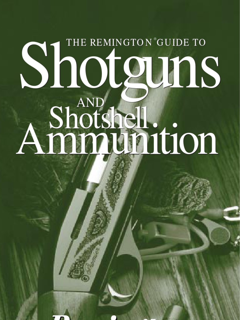 Remington Guide To Shotguns & Shotshells | PDF | Shotgun | Gun Barrel