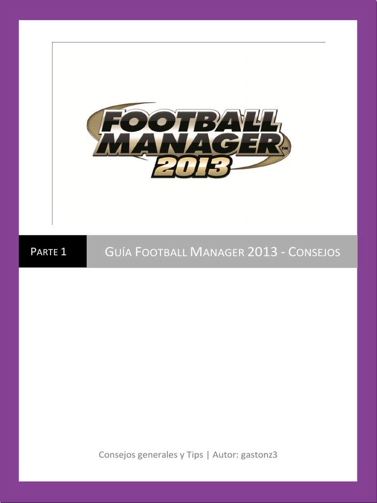 Consejos FM13 - Parte 1 | PDF | Asociación de Futbol | Presupuesto