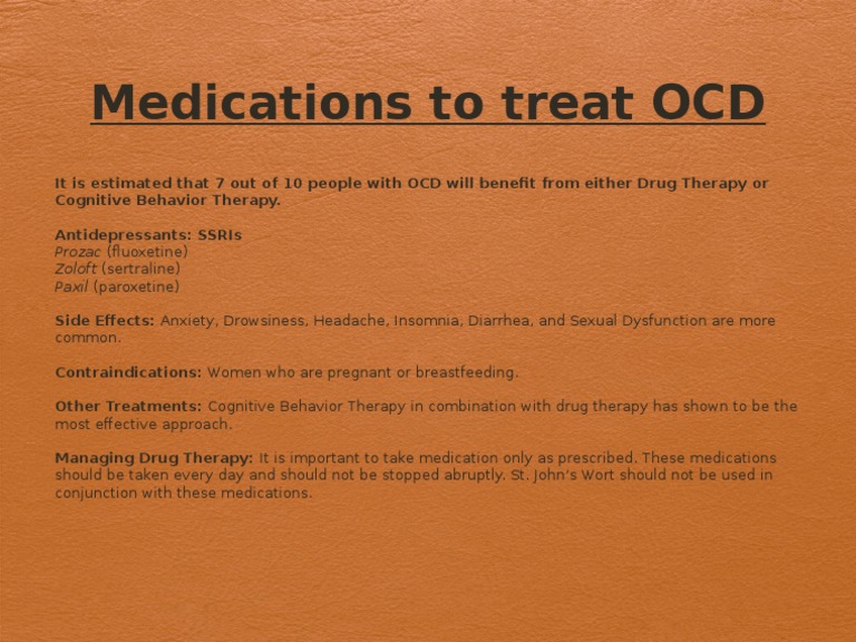 Medications To Treat OCD: Prozac (Fluoxetine) Zoloft (Sertraline) Paxil ...