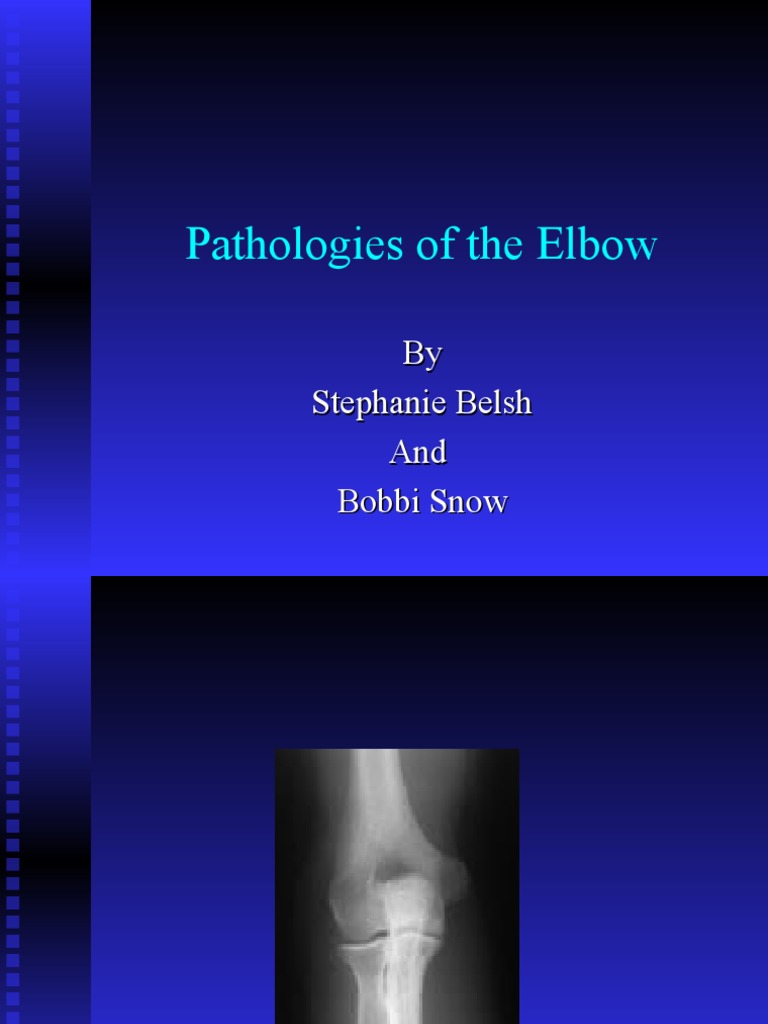 Pathologies of The Elbow: by Stephanie Belsh and Bobbi Snow | PDF ...